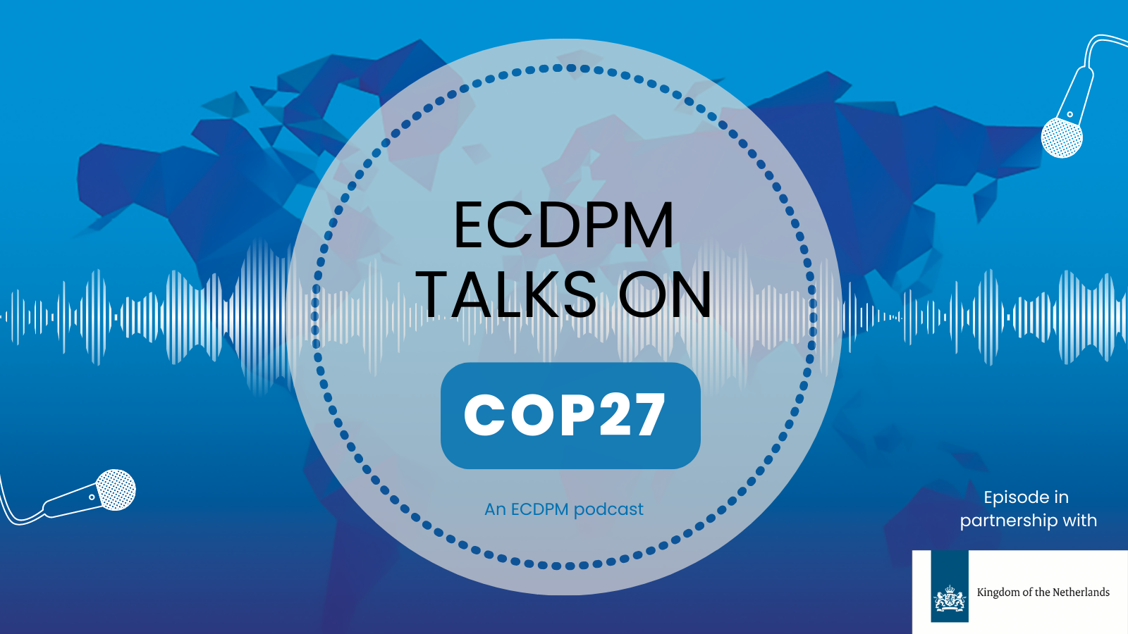 ECDPM Talks on: COP27 Episode 5 - ECDPM