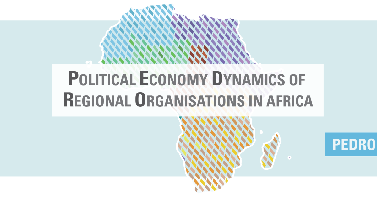 The political economy of regional organisations in Africa – PEDRO ...